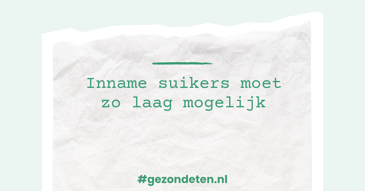 Inname suikers moet zo laag mogelijk