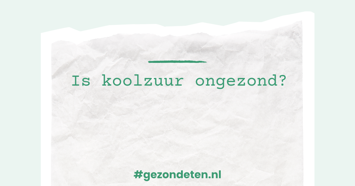 Is koolzuur ongezond? | Gezondeten.nl