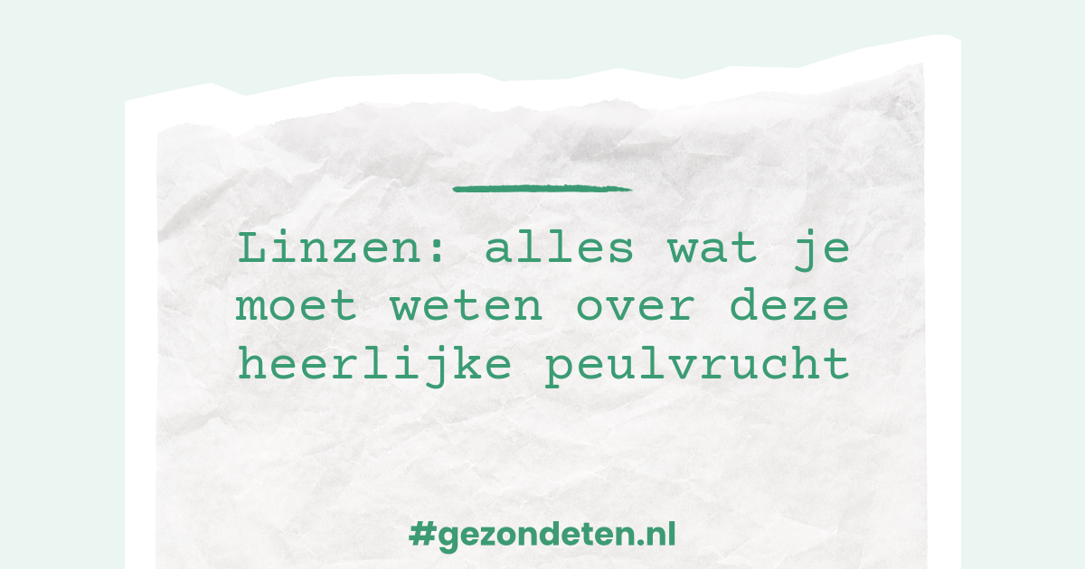 Linzen: alles wat je moet weten over deze heerlijke peulvrucht