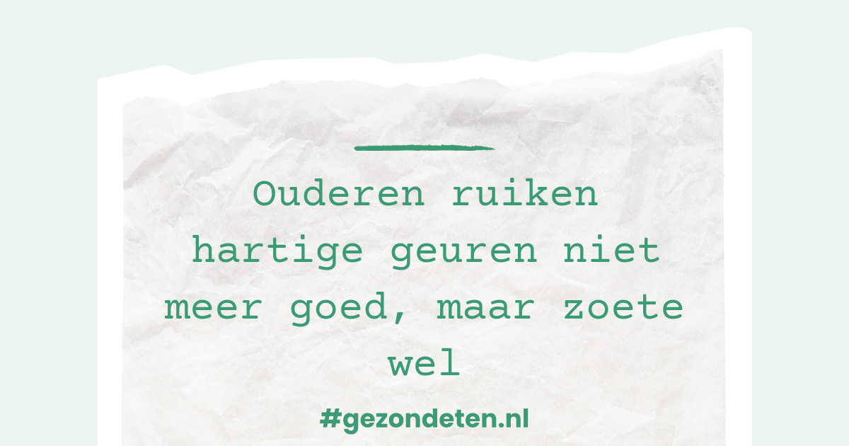 Ouderen ruiken hartige geuren niet meer goed, maar zoete wel