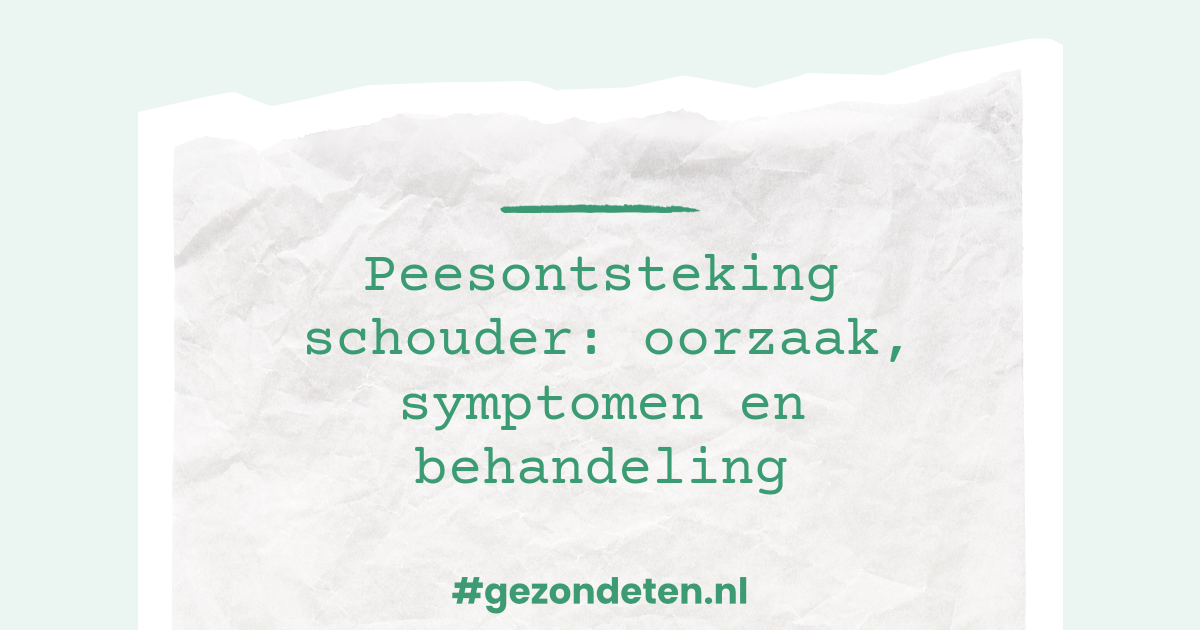 Peesontsteking schouder: oorzaak, symptomen en behandeling
