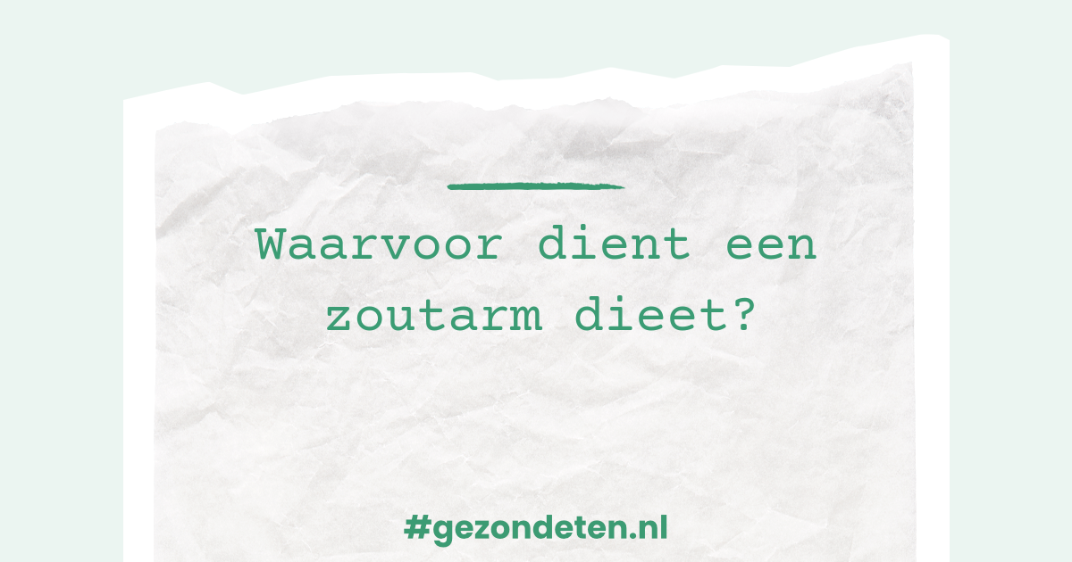 Waarvoor dient een zoutarm dieet? | Gezondeten.nl