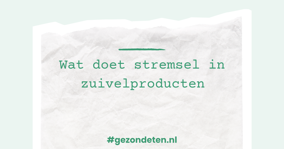 Wat doet stremsel in zuivelproducten | Gezondeten.nl