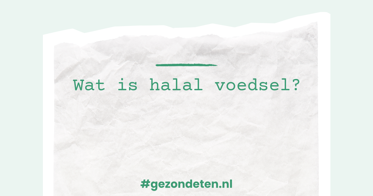 Wat is halal voedsel? | Gezondeten.nl