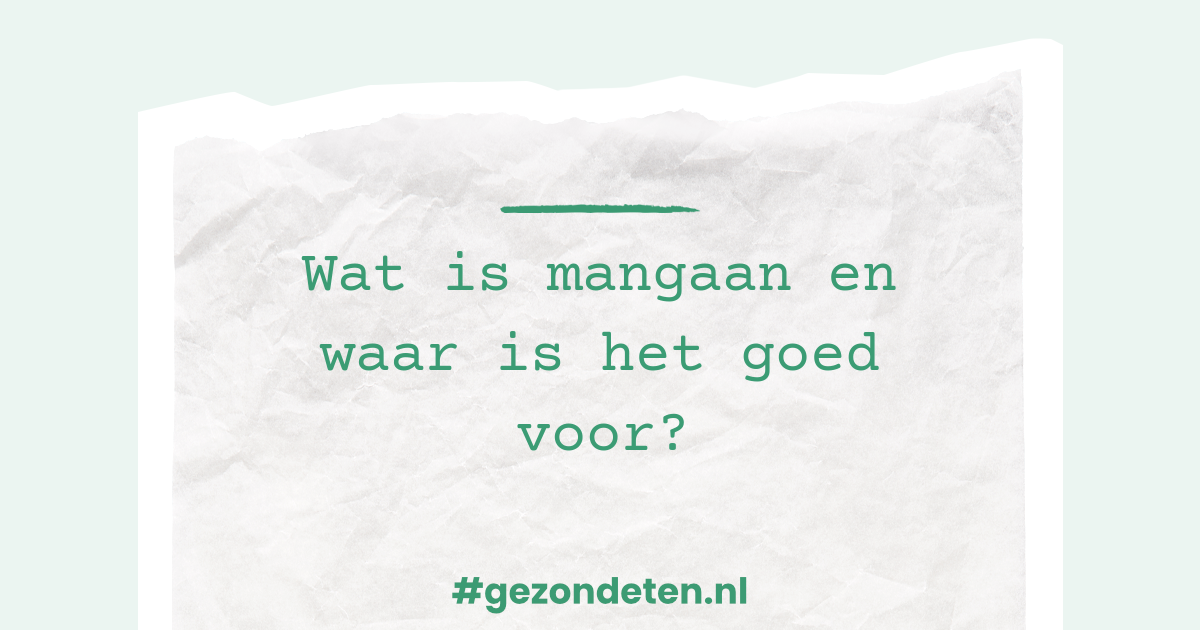 Wat is mangaan en waar is het goed voor? | Gezondeten.nl